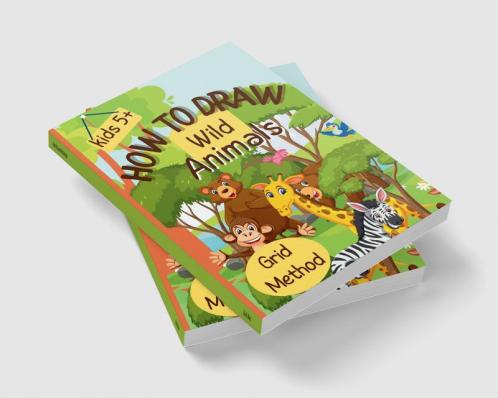 Buy How To Draw Wild Animals : Step-by-Step Grid Drawing for Kids ...