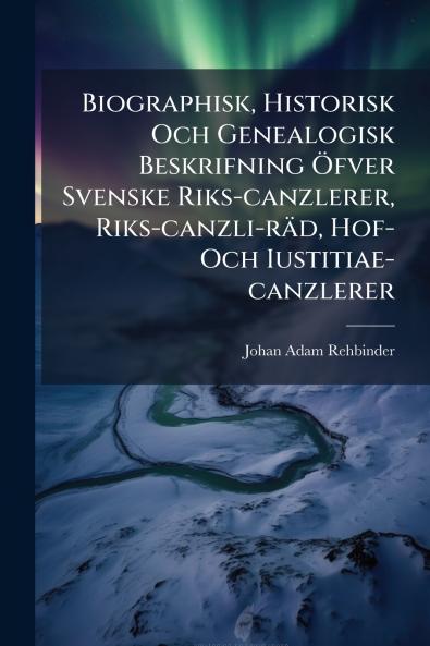Buy Biographisk Historisk Och Genealogisk Beskrifning Öfver Svenske ...
