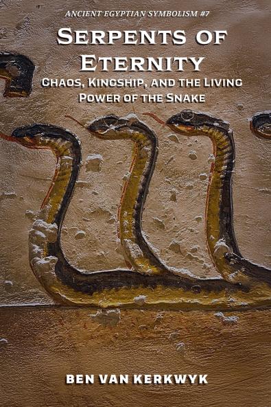 Buy Serpents of Eternity Chaos Kingship and the Living Power of the ...