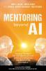 Buy Mentoring Beyond AI Book Online at Best Price | Bookscape