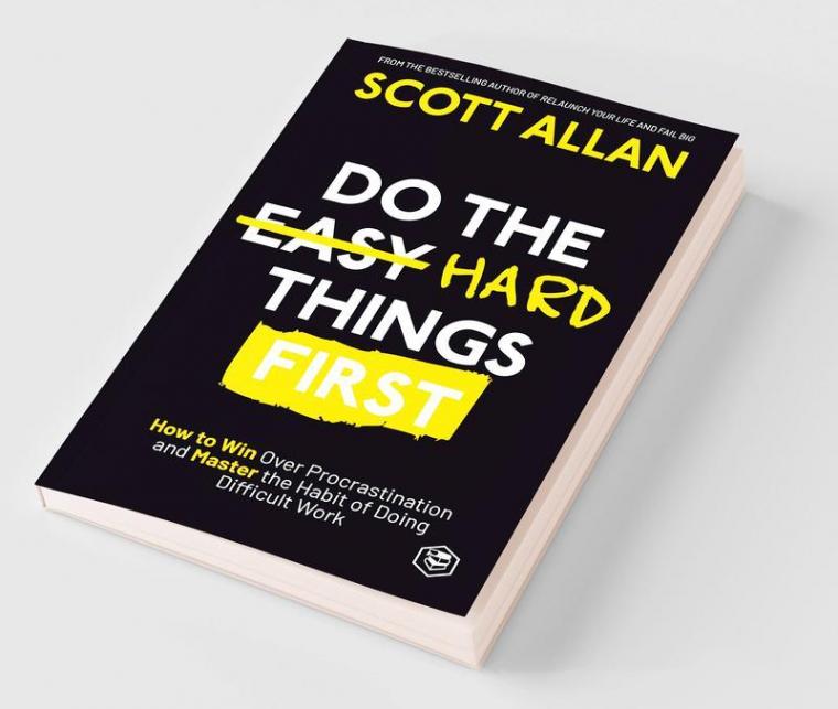 Bookscape | Buy Do the Hard Things First: How to Win Over Procrastination and Master the Habit ...